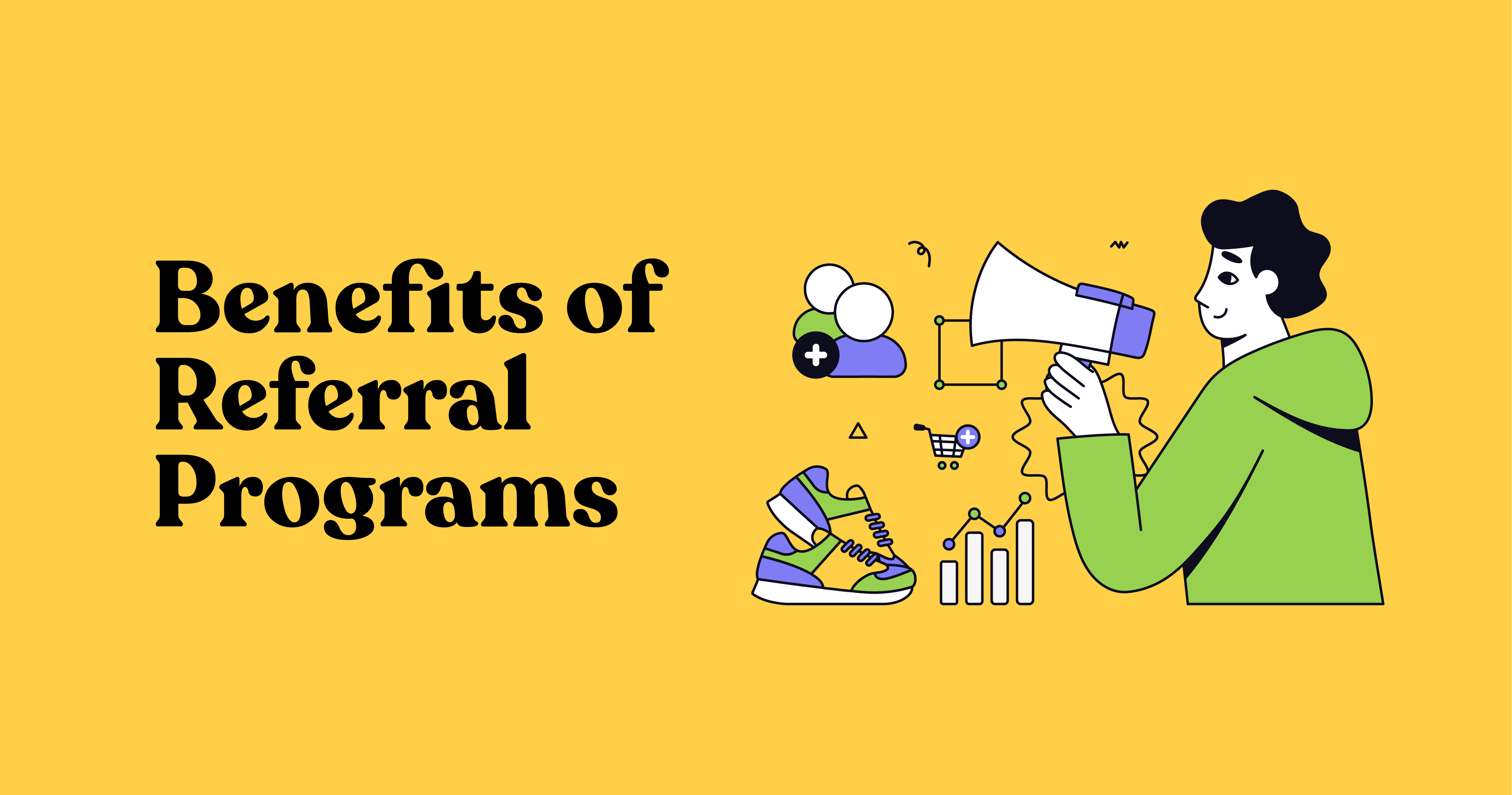 What Are the Benefits of Referral Programs? Here Are 6 of Them